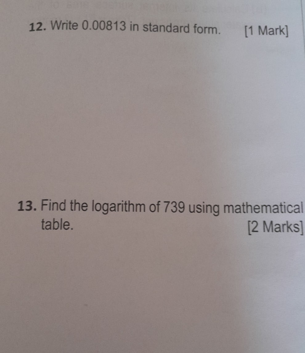 12. Write 0.00813 in standard form. 13. | StudyX