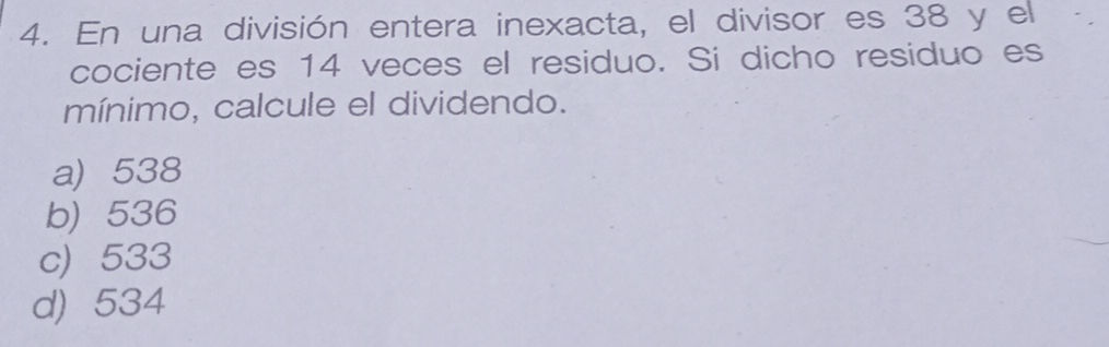 4. En una división entera inexacta, el | StudyX