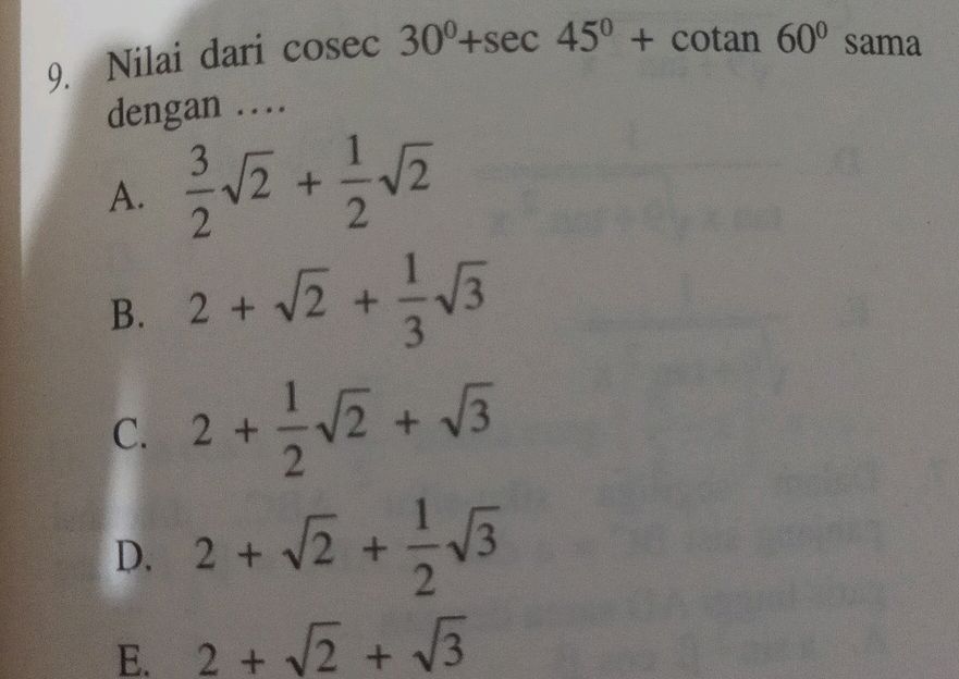 9. Nilai dari cosec 30°+sec 45° + cotan 60° | StudyX