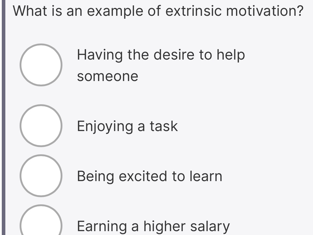 What is an example of extrinsic motivation? | StudyX