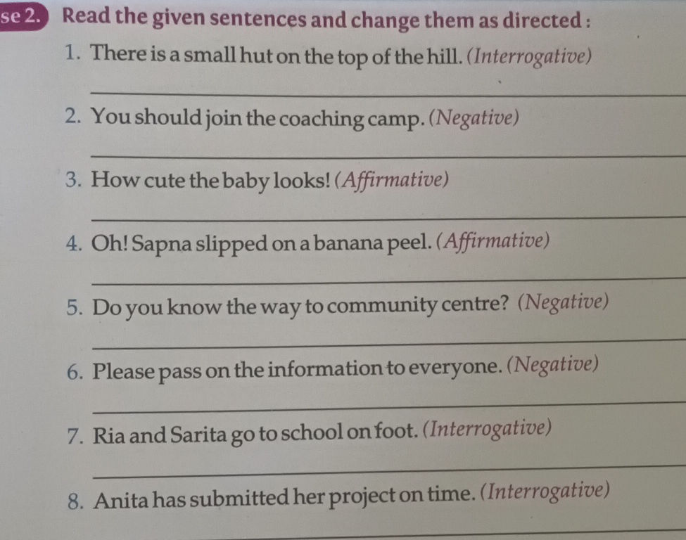 Read the given sentences and change them as | StudyX