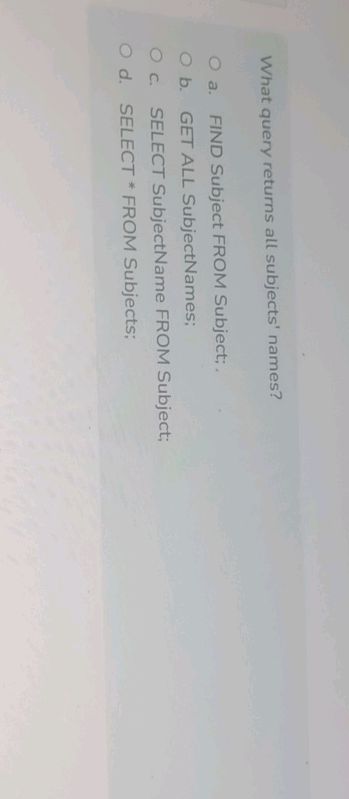 What query returns all subjects' names? a. | StudyX