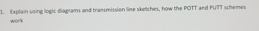 1. Explain using logic diagrams and | StudyX