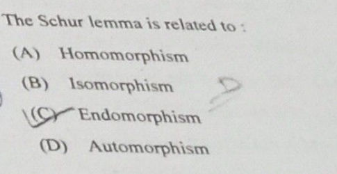 The Schur lemma is related to: (A) | StudyX