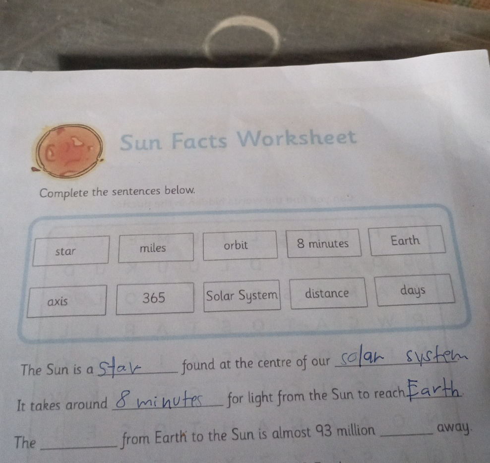 Complete the sentences below. The Sun is a | StudyX