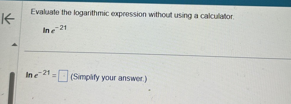 Evaluate the logarithmic expression without | StudyX