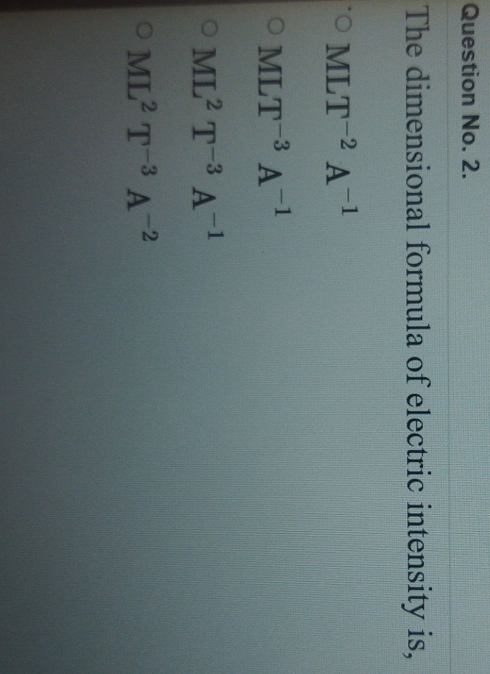Question No. 2. The dimensional formula of | StudyX