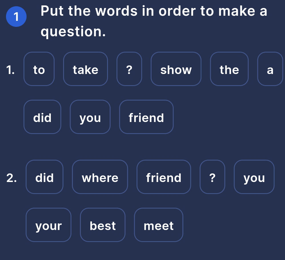 Put the words in order to make a question. | StudyX