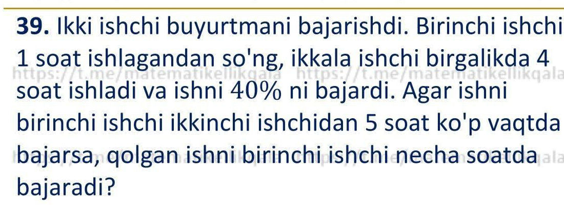 39. Ikki ishchi buyurtmani bajarishdi. | StudyX