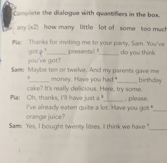 Complete the dialogue with quantifiers in | StudyX