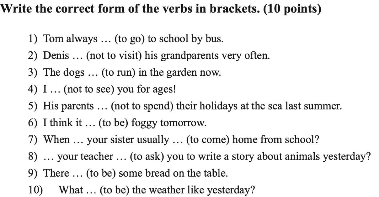 Write the correct form of the verbs in | StudyX