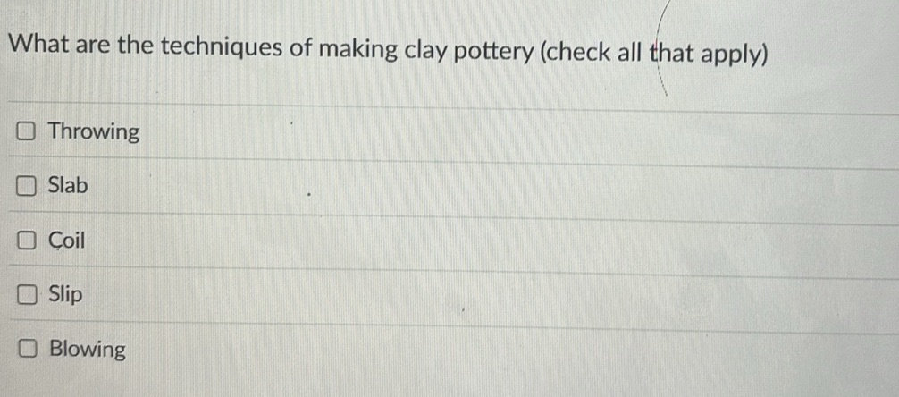 What are the techniques of making clay | StudyX