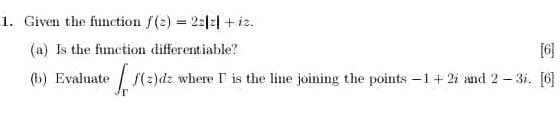 Given the function $f(z) = 2|z| + iz$. (a)