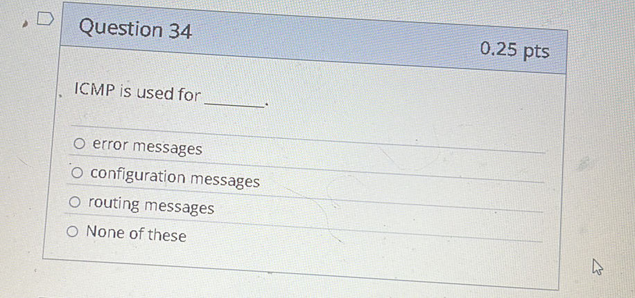 ICMP is used for O error messages O | StudyX