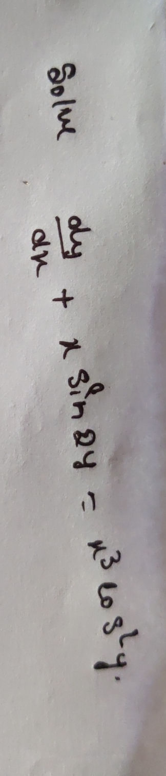 Solve $ {dy}{dx} + x ext{sin}y = x^3 | StudyX