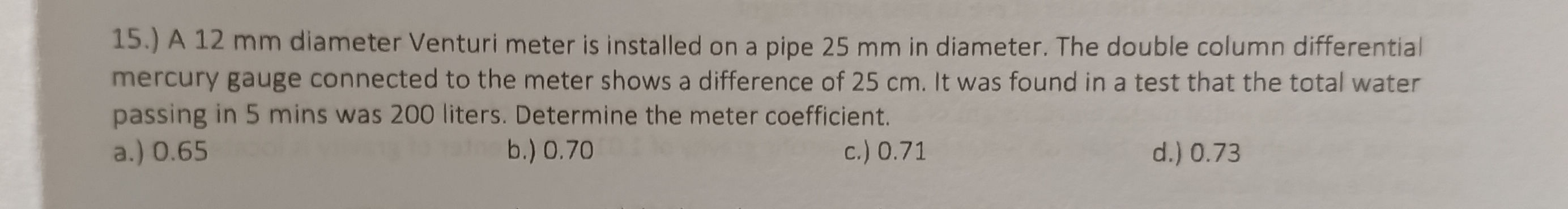 15.) A 12 mm diameter Venturi meter is