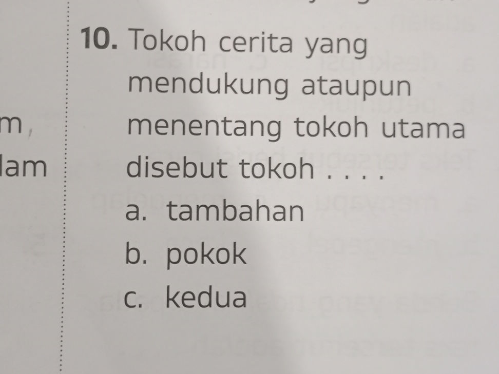 10. Tokoh cerita yang mendukung ataupun | StudyX
