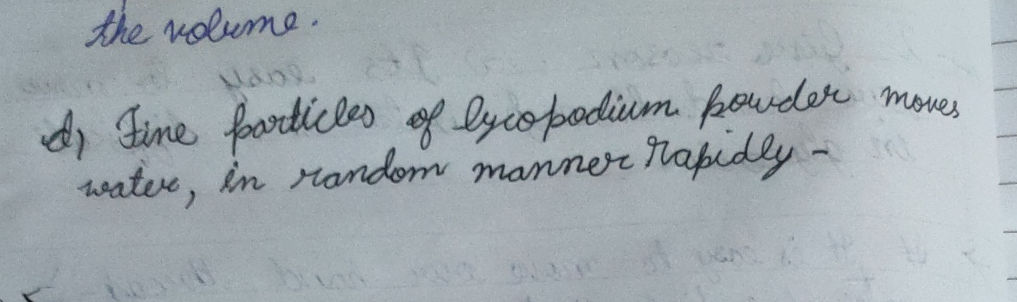 d) Fine particles of lycopodium powder moves | StudyX
