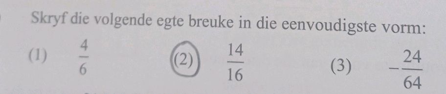 Skryf die volgende egte breuke in die | StudyX