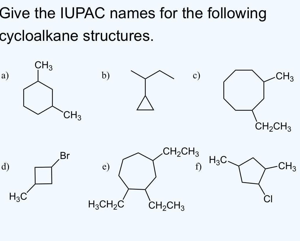 Give the IUPAC names for the following | StudyX