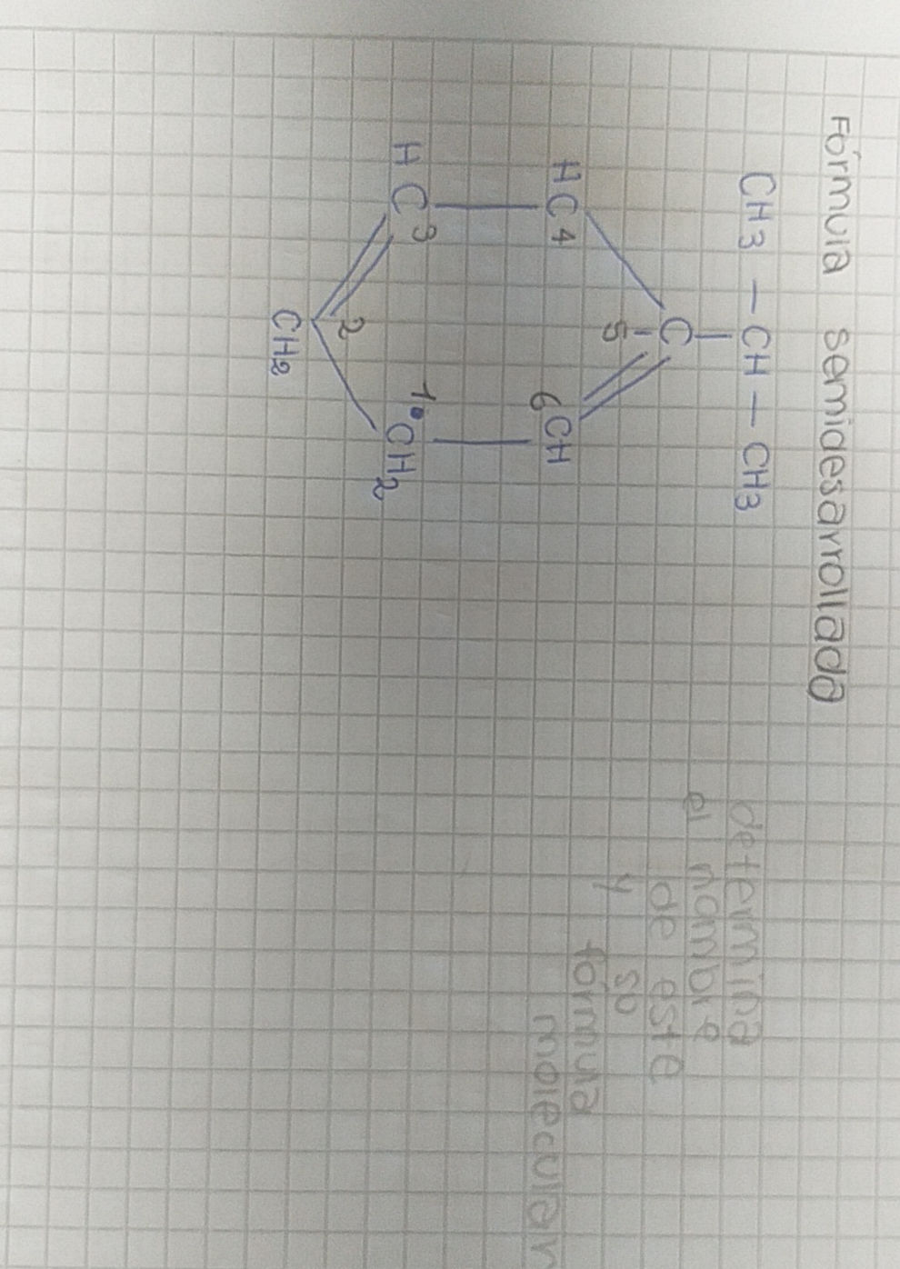 Fórmula semidesarrollada CH3-CH-CH3 | StudyX