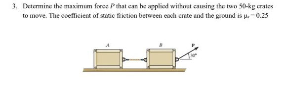 3. Determine the maximum force $P$ that can | StudyX
