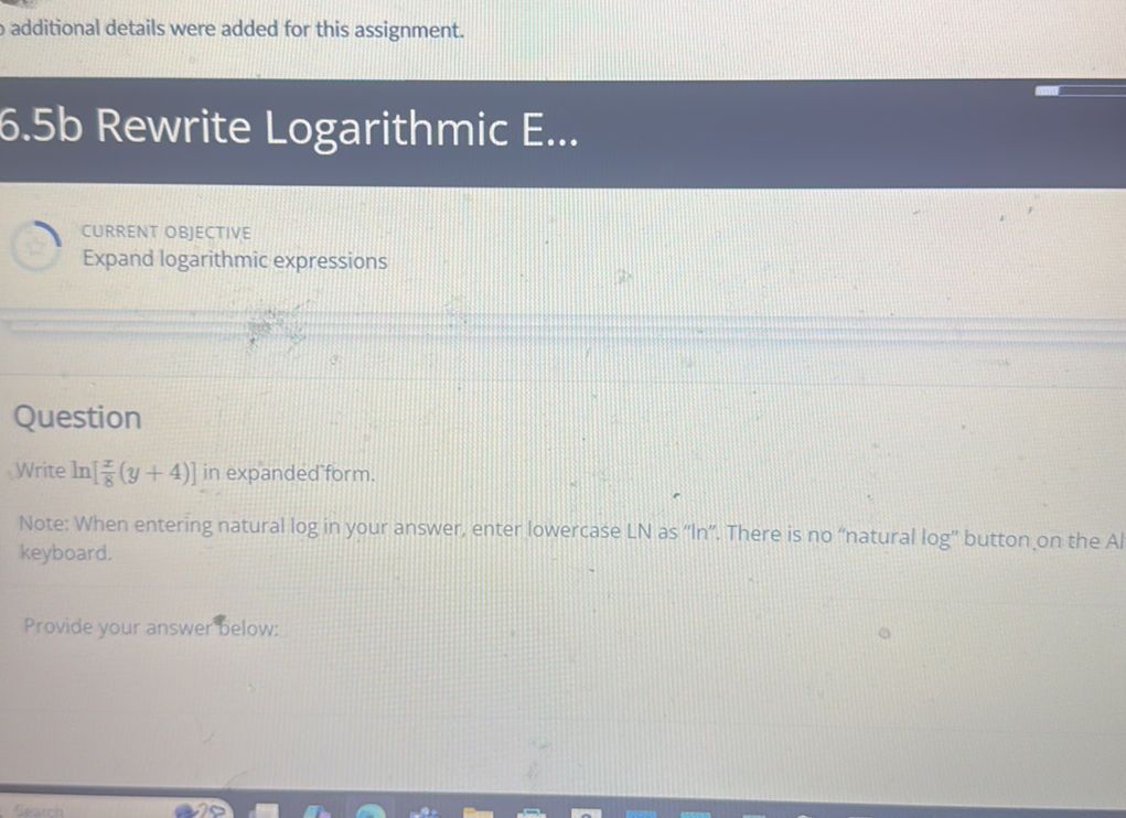 Write $ln[ {y}{8}(y+4)]$ in expanded form. | StudyX