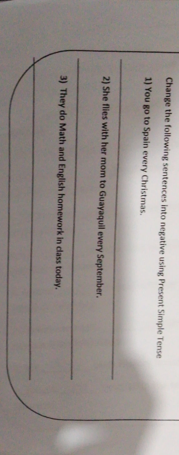 Change the following sentences into negative | StudyX