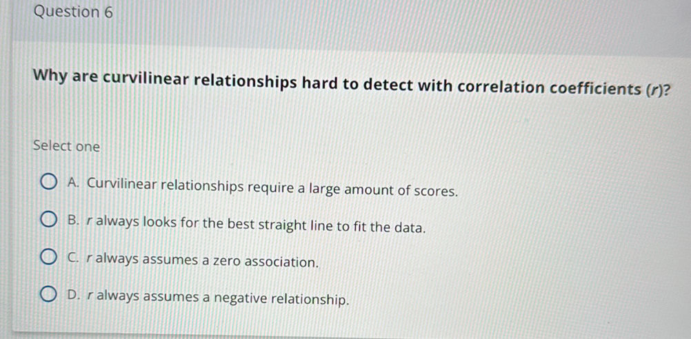Why are curvilinear relationships hard to | StudyX