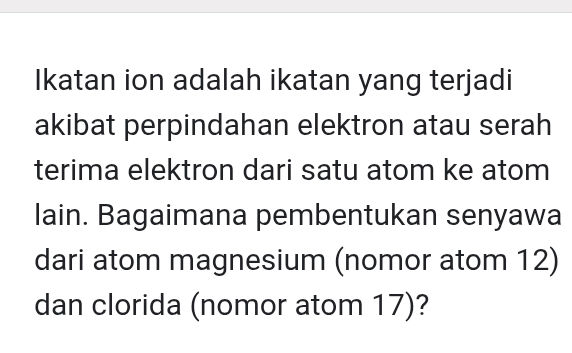 Ikatan ion adalah ikatan yang terjadi akibat | StudyX