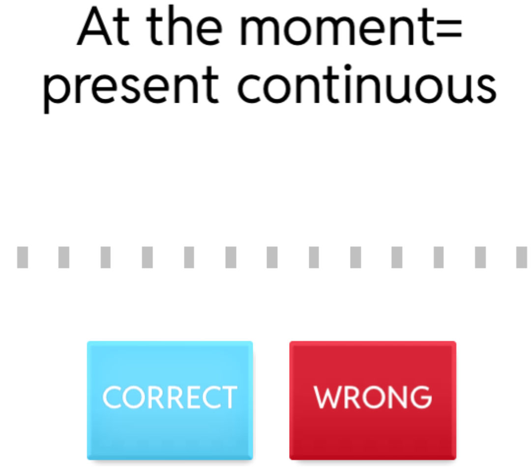 At the moment= present continuous CORRECT | StudyX