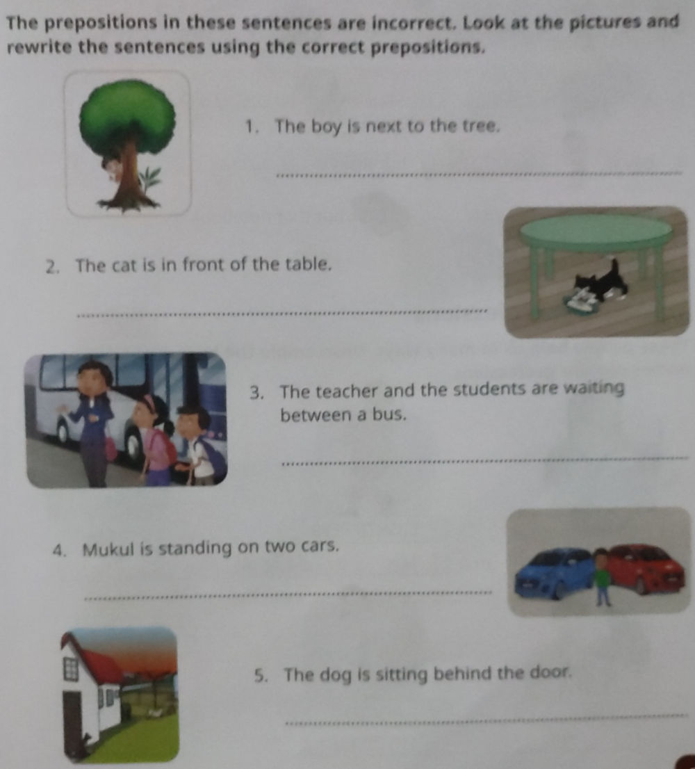 The prepositions in these sentences are | StudyX