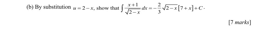 (b) By substitution \(u = 2 - x\), show that | StudyX