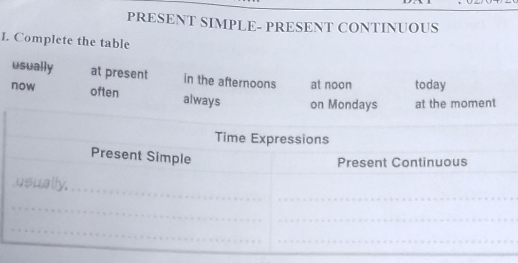 I. Complete the table | Time Expressions | | StudyX