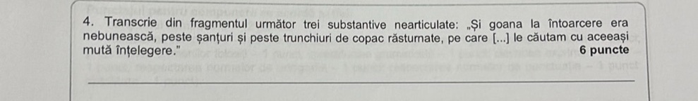 4. Transcrie din fragmentul următor trei | StudyX