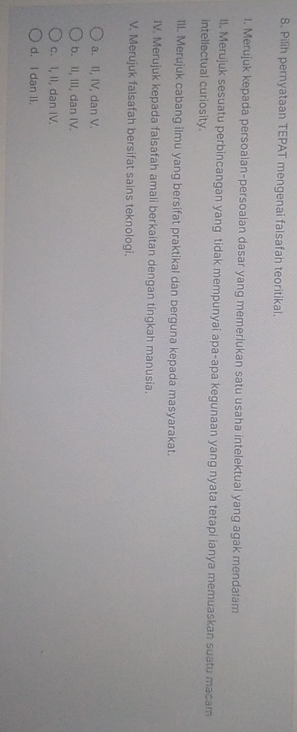 8. Pilih pernyataan TEPAT mengenai falsafah | StudyX