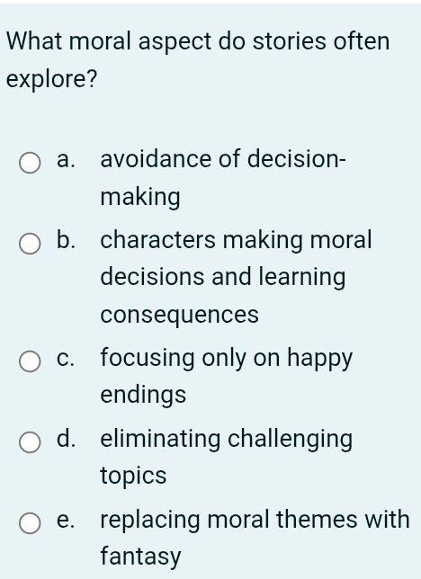 What moral aspect do stories often explore? | StudyX