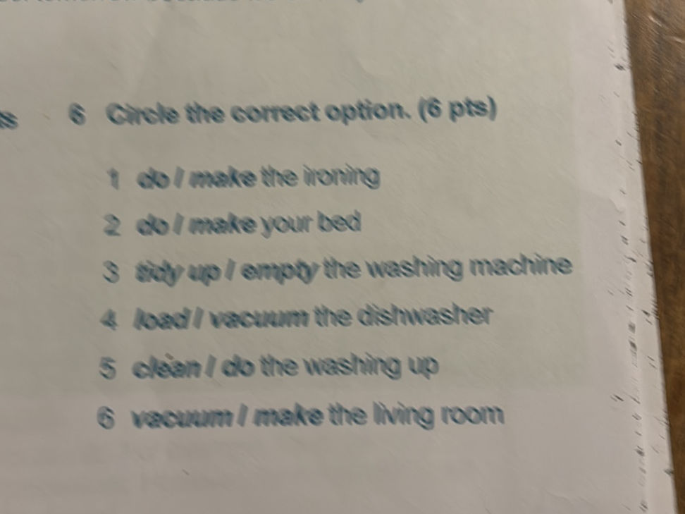 6 Circle the correct option. (6 pts) 1 do / | StudyX