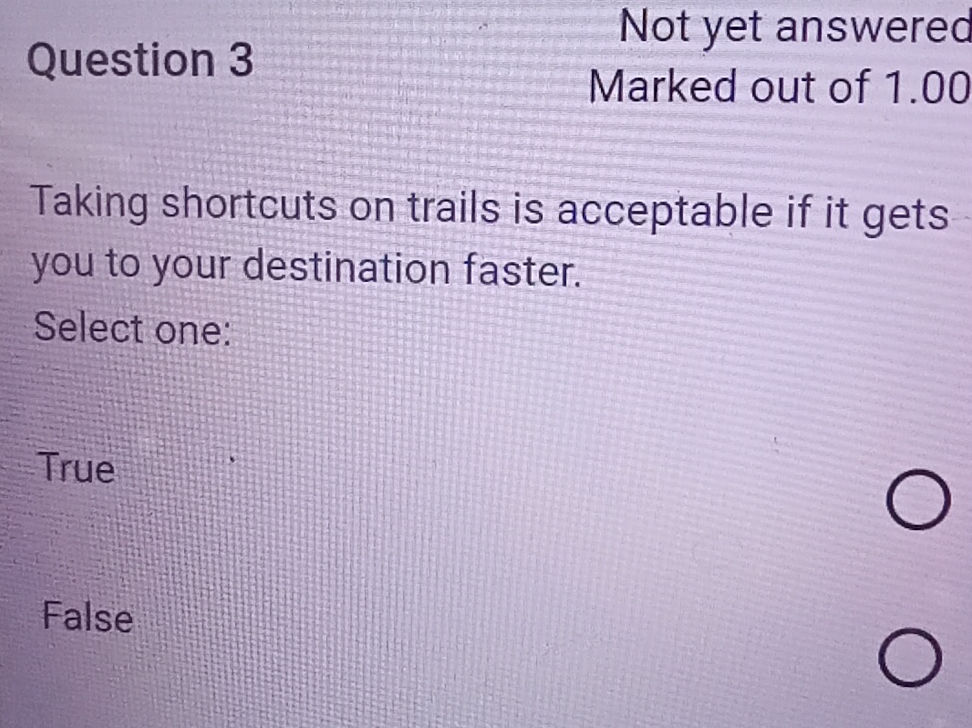 Taking shortcuts on trails is acceptable if | StudyX