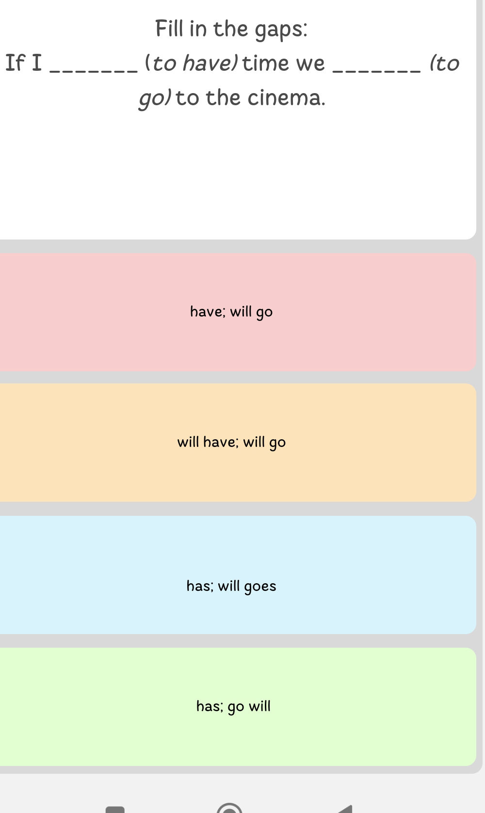Fill in the gaps: If I ______ (to have) time | StudyX