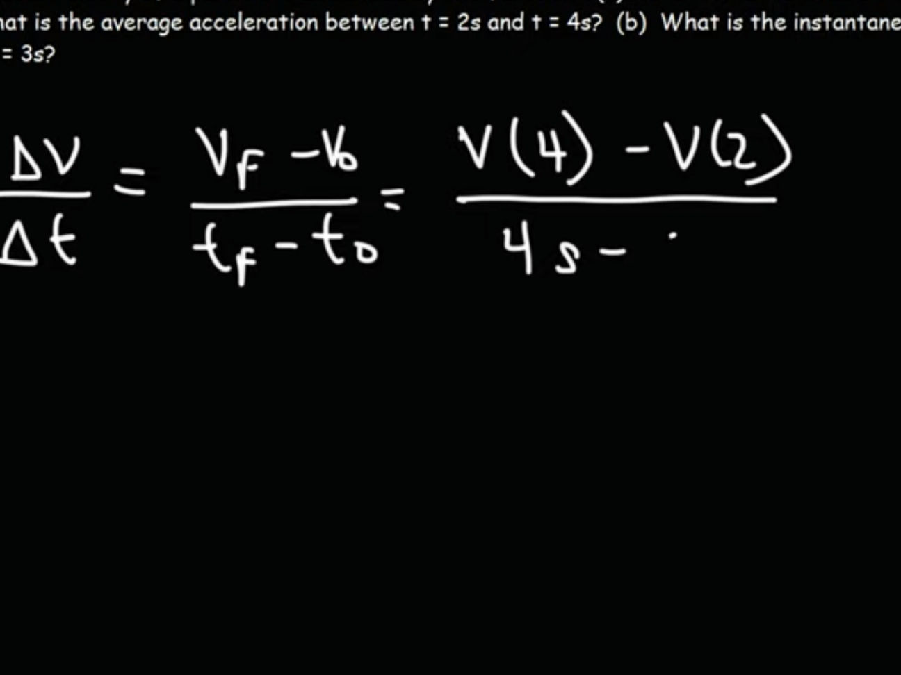 What is the average acceleration between t = | StudyX