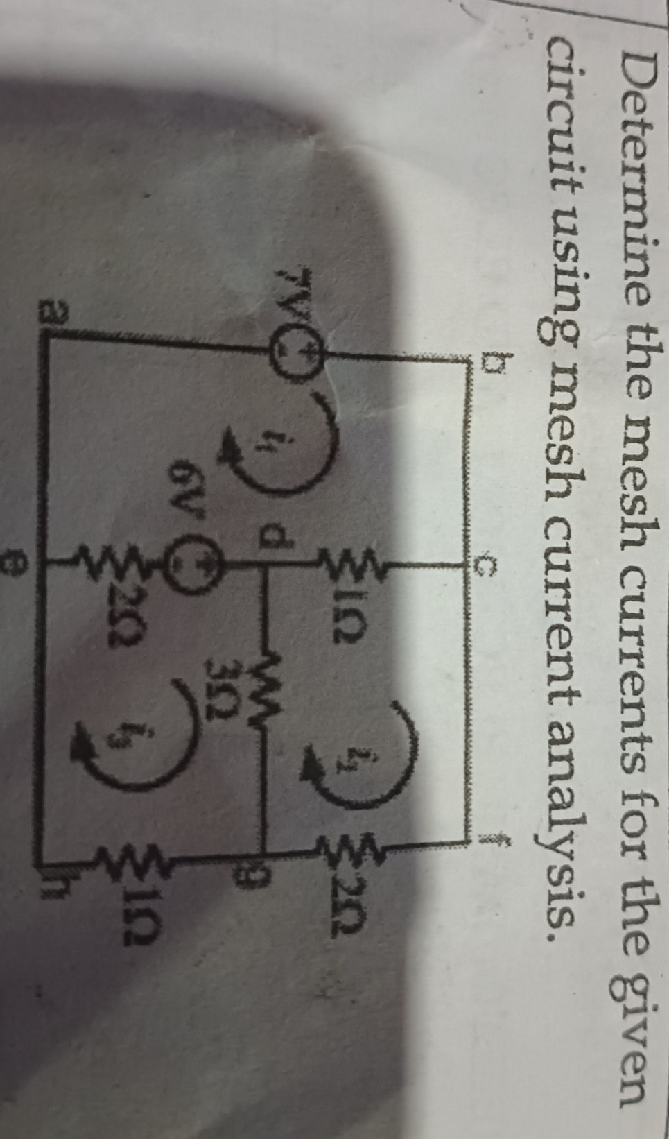Determine the mesh currents for the given | StudyX
