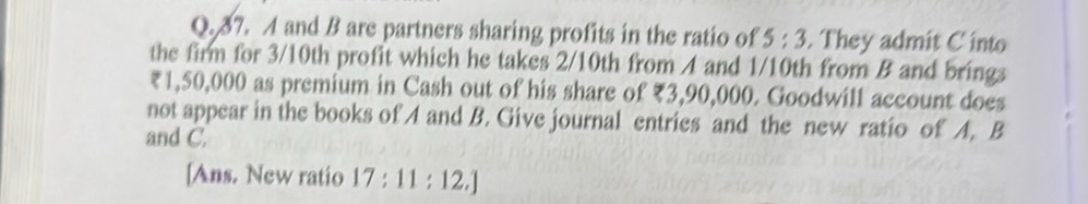 Q.87. A and B are partners sharing profits | StudyX