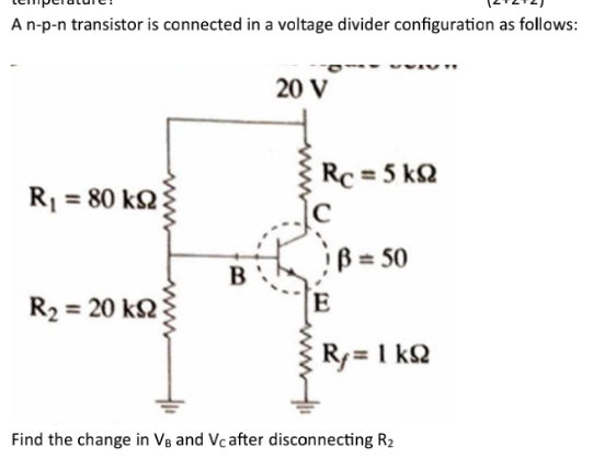 A n-p-n transistor is connected in a voltage | StudyX