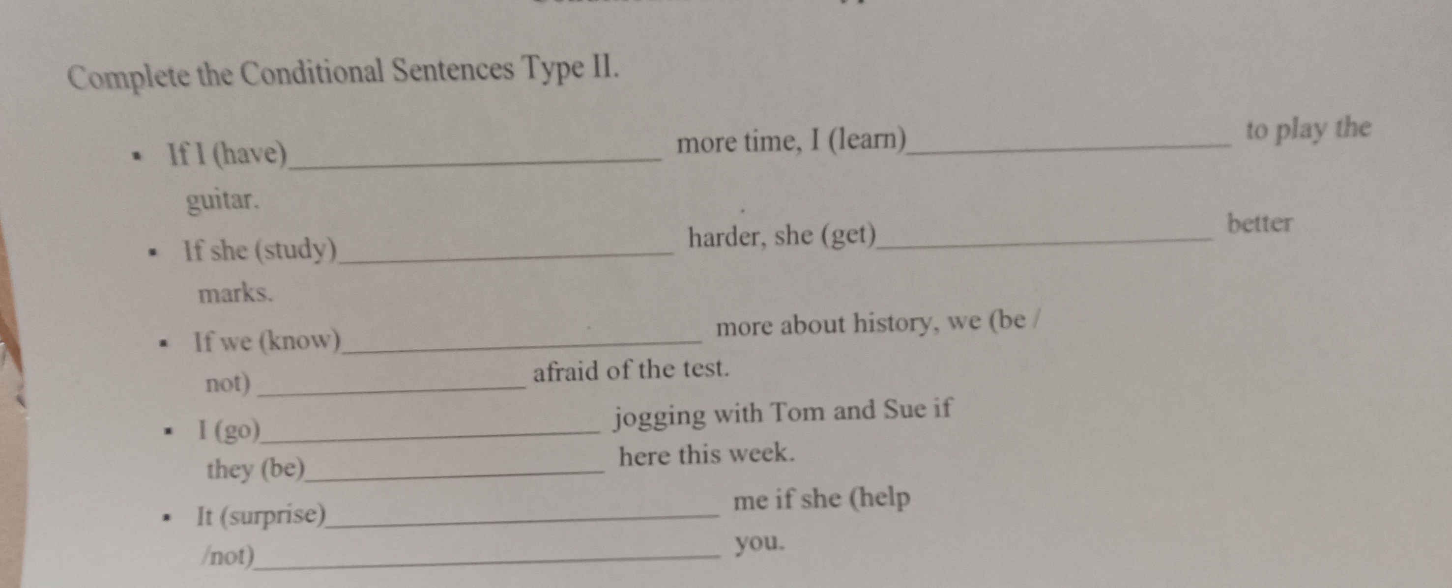 Complete the Conditional Sentences Type II. | StudyX