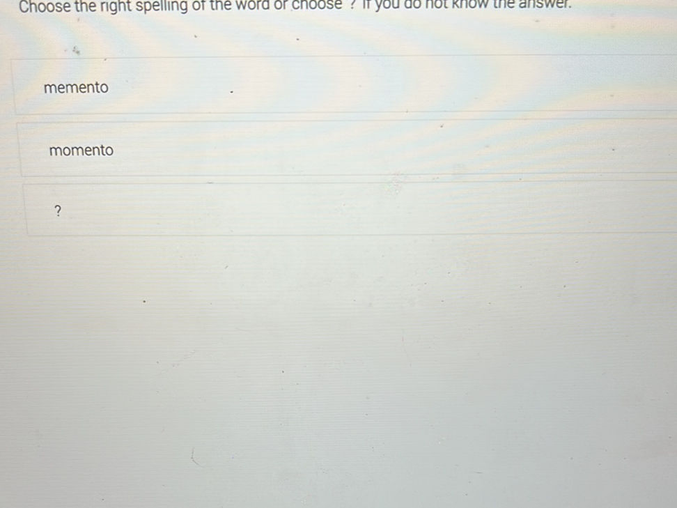 Choose the right spelling of the word or | StudyX