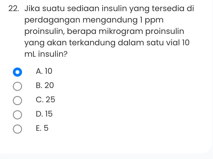 22. Jika suatu sediaan insulin yang tersedia | StudyX