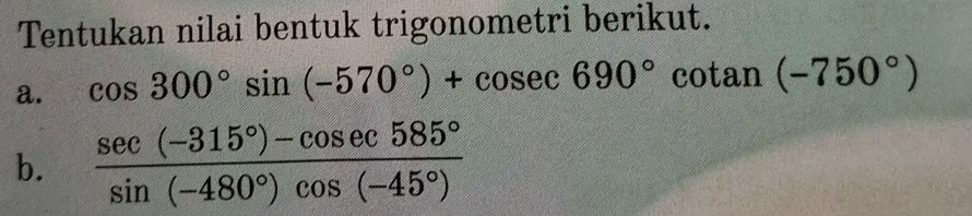 Tentukan nilai bentuk trigonometri berikut. | StudyX