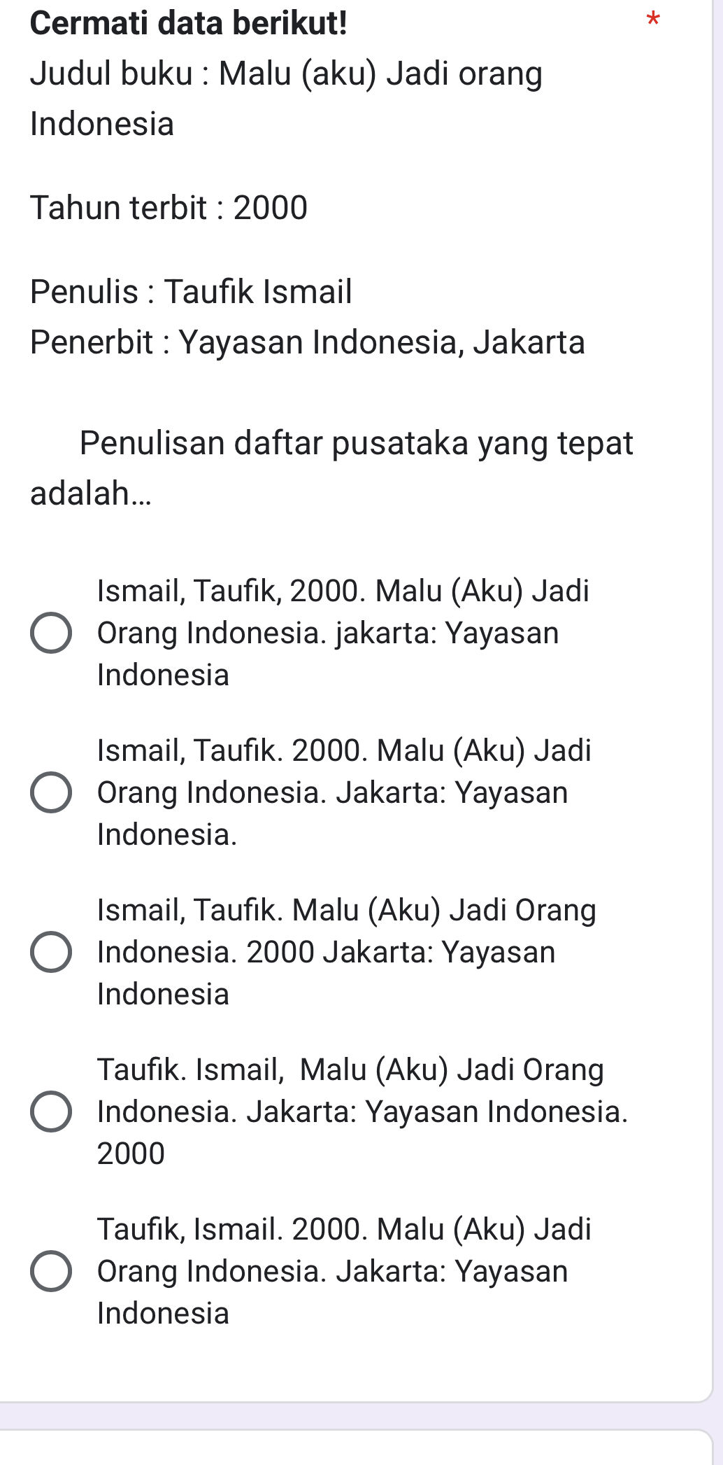 Cermati data berikut! Judul buku : Malu | StudyX