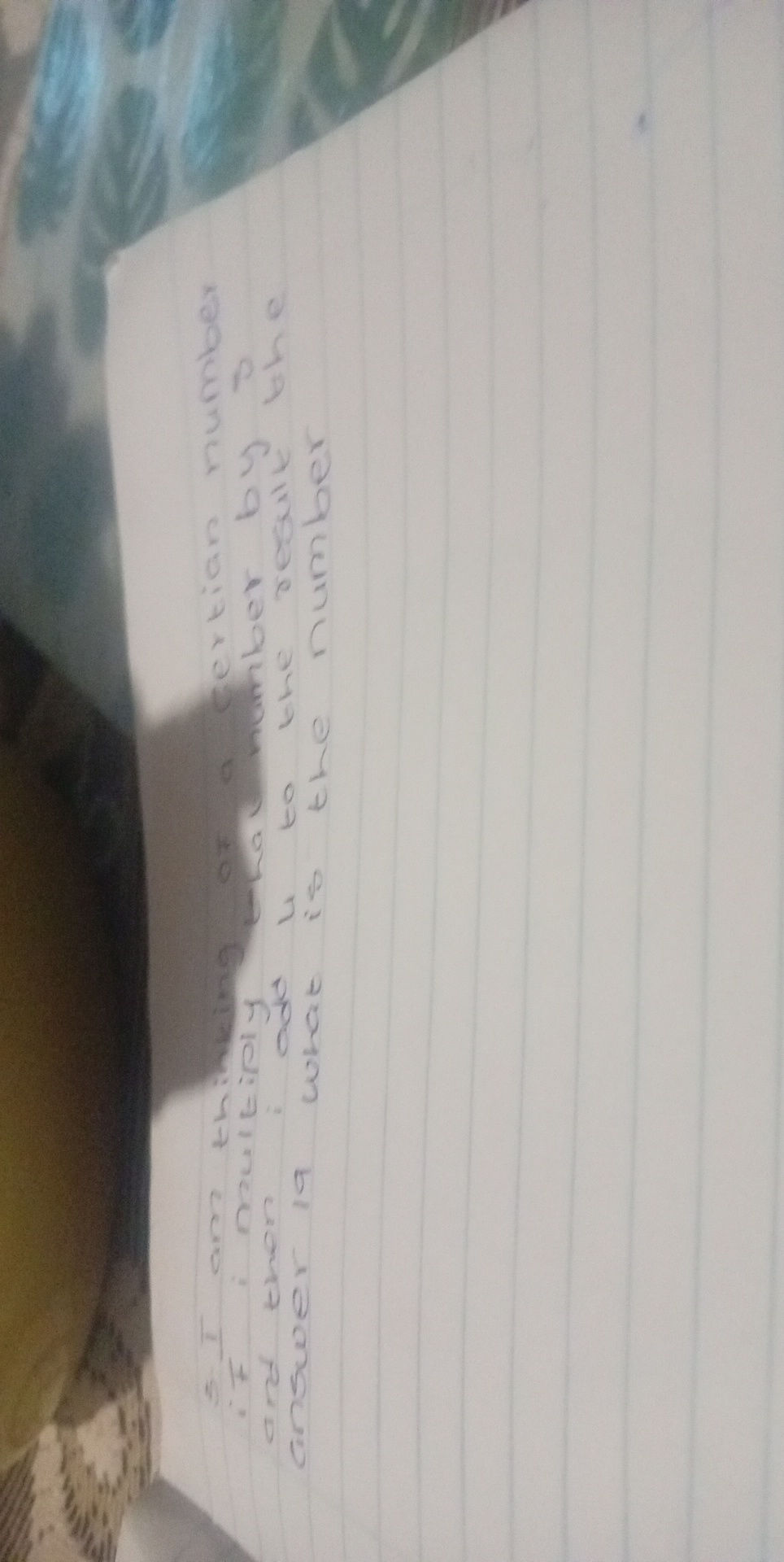 I am thinking of a certain number. If I | StudyX